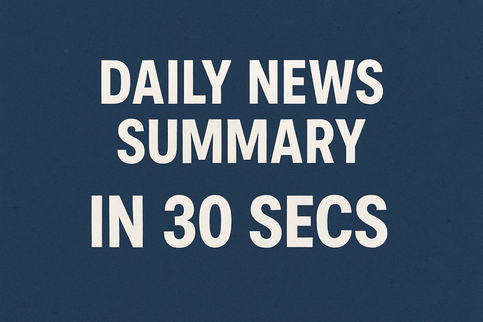Headline News In 60 Seconds Daily 2025-09-18T08:01:29.863Z – Singapore ...